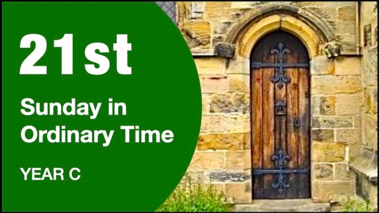 HOMILY NOTES - 21st Sunday of Year C - The Word This Week